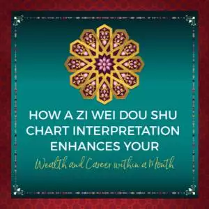 How a Zi Wei Dou Shu Chart Interpretation enhances monthly wealth